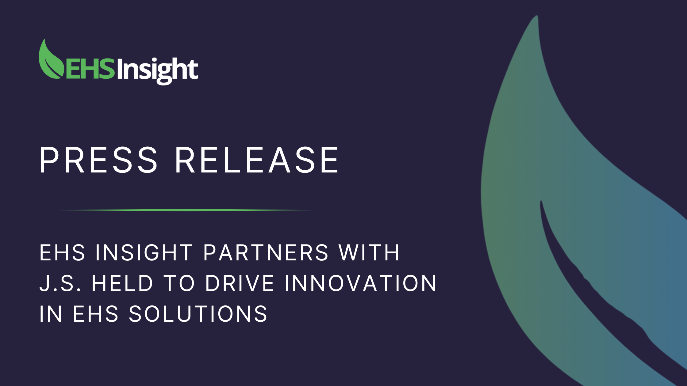 EHS Insight Partners with J.S. Held to Drive Innovation in EHS Solutions